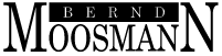 Bernd Moosmann - Bernd Moosmann